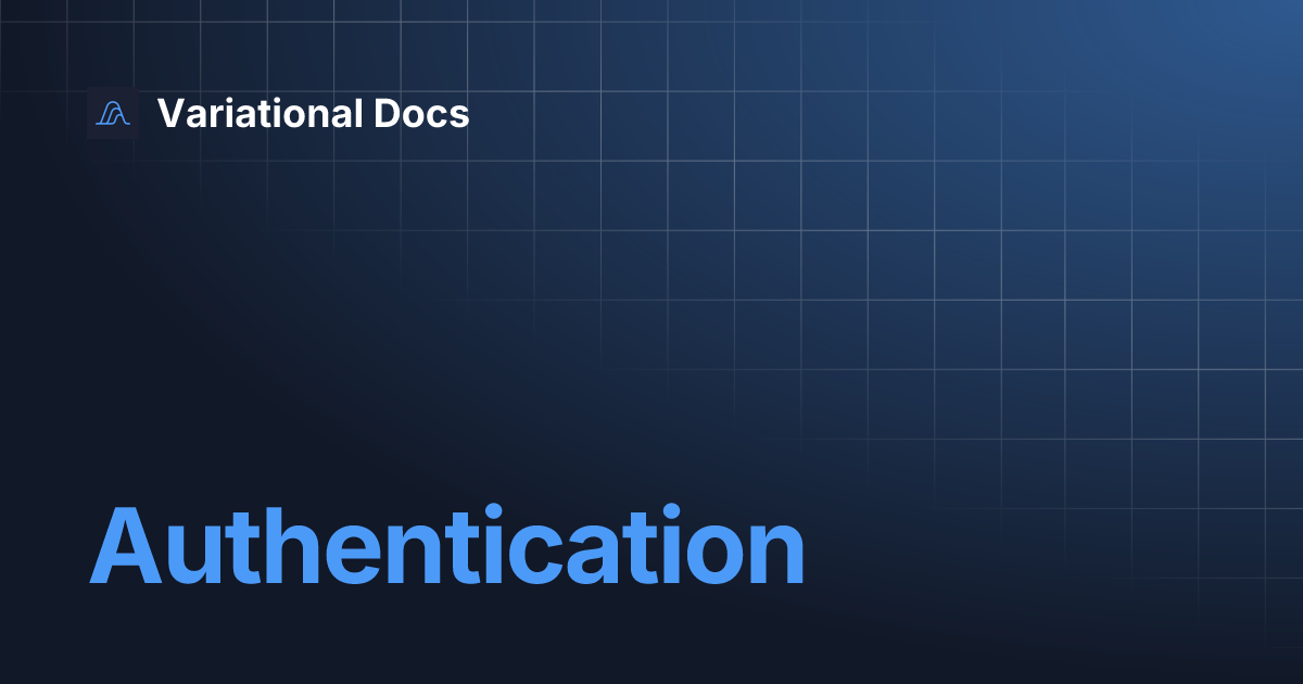 Authentication | Variational Docs