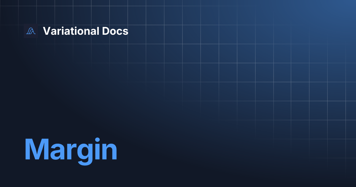 Margin | Variational Docs