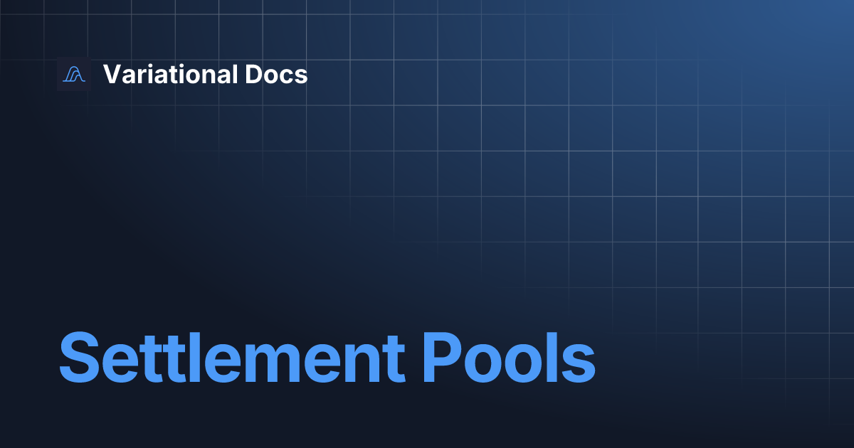 Settlement Pools | Variational Docs