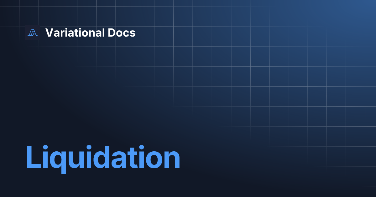 Liquidation | Variational Docs