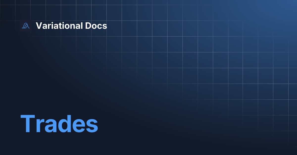 Trades | Variational Docs